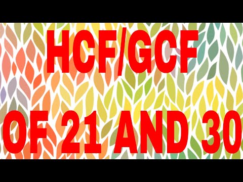 HCF of 21 and 30|GCF of 21 and 30