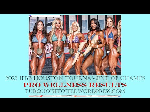 2023 IFBB Houston Tournament of Champions Pro Wellness Results