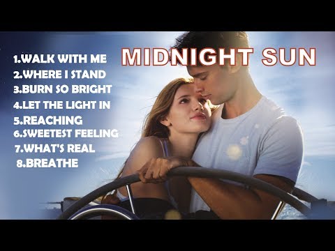 MIDNIGHT SUN BEST SOUNDTRACKS || MIDNIGHT SUN SOUNDTRACK || MIDNIGHT SUN MOVIE TOP SOUNDTRACKS ||