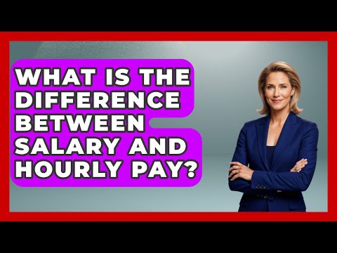What Is The Difference Between Salary And Hourly Pay? - Job Success Network