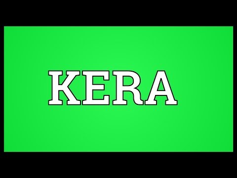KERA Meaning