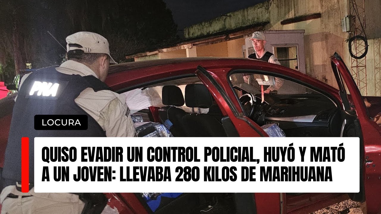 Quiso evadir un control policial, huyó y mató a un joven: llevaba 280 kilos de marihuana