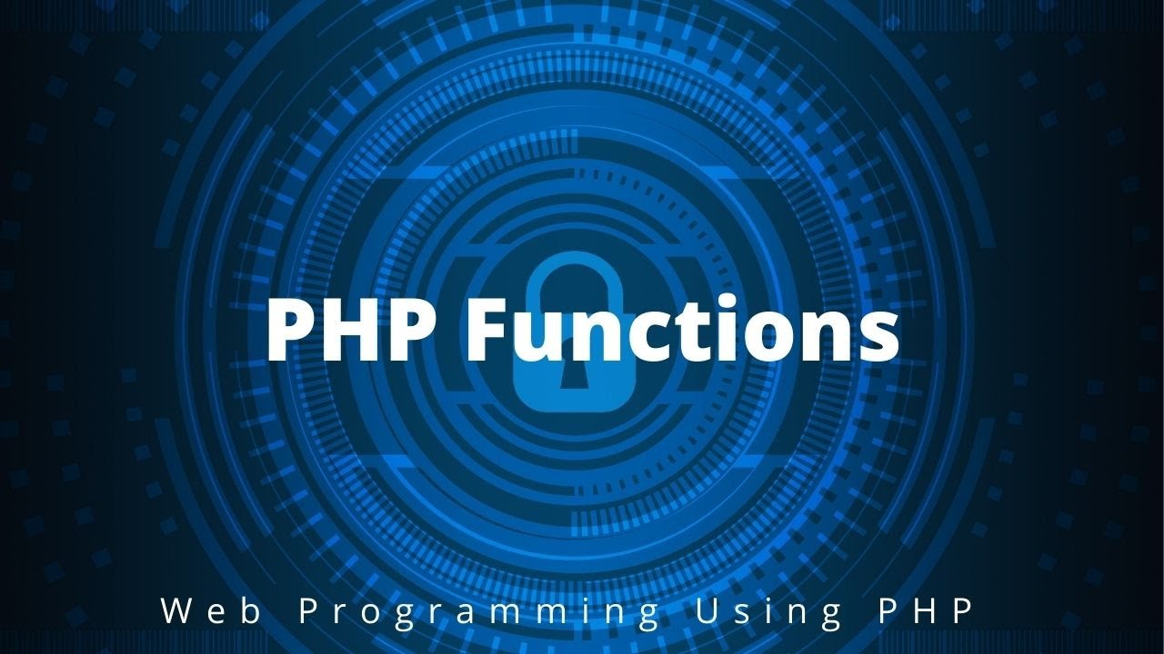 Functions of PHP - Web Programming Using PHP