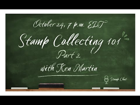 Stamp Chat 2023, Episode 9: Stamp Collecting 101, Pt. 2, with APS Director of Expertizing Ken Martin
