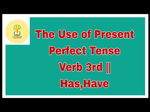 The Use Of Present Perfect Ten Verb 3rd Form ll Has, Have