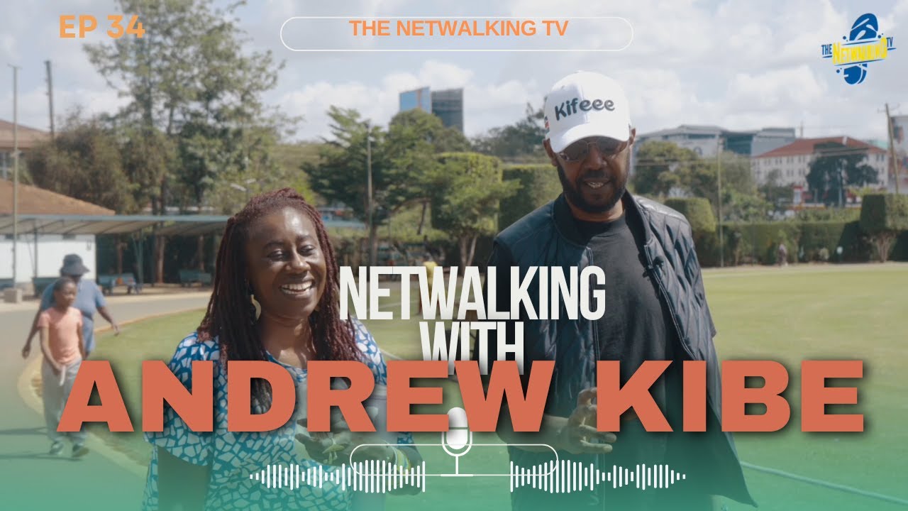 Netwalking :ANDREW KIBE Opens Up Like Never Before | Hosted by Wilbroda | Netwalking Show