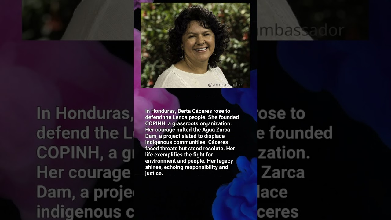 Berta Cáceres — A Voice for Indigenous Rights