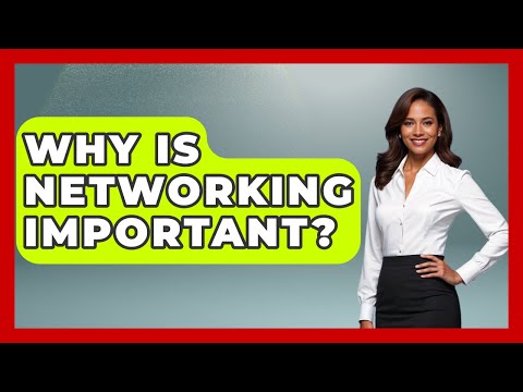 Why Is Networking Important? - Job Success Network