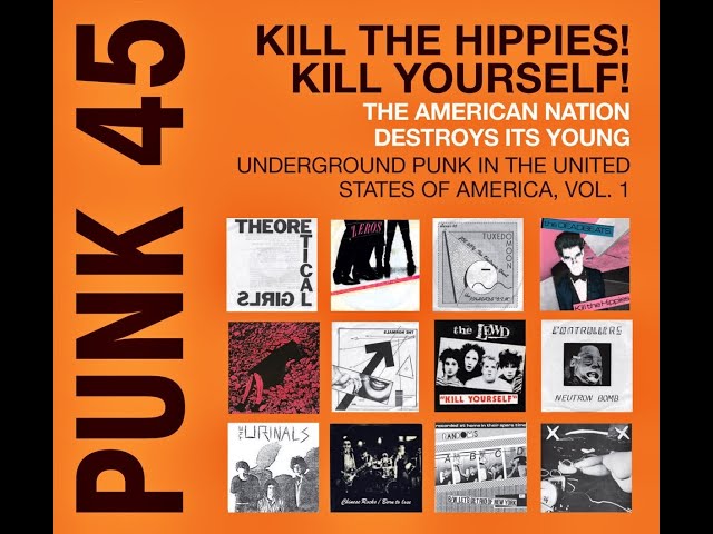 Various – Punk 45: "Kill The Hippies! Kill Yourself! The American ...