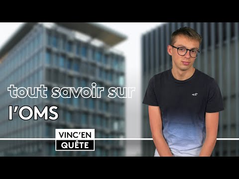 TOUT SAVOIR SUR L’OMS ☛ Trois minutes pour comprendre
