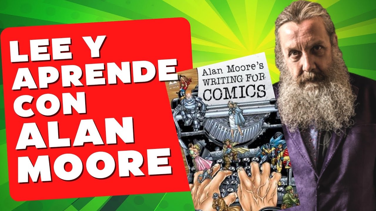 🖊 TIPS FOR WRITING COMICS BY ALAN MOORE