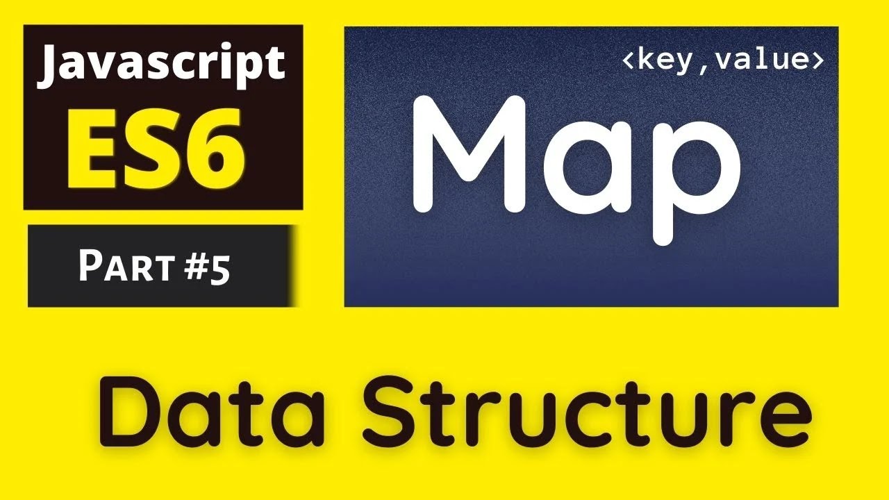 Part 5 : ES6 JavaScript : Map Collection in Javascript | Map Methods | Map vs Object