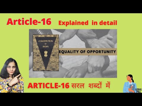 ARTICLE-16 explained in detail /anuchchhed 16 kya hai