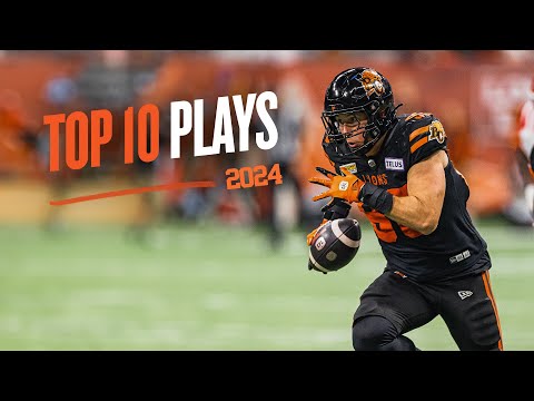 BC LIONS TOP 10 PLAYS OF 2024 | CFL HIGHLIGHTS