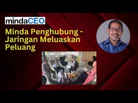 Minda Penghubung – Jaringan Meluaskan Peluang – Minda CEO