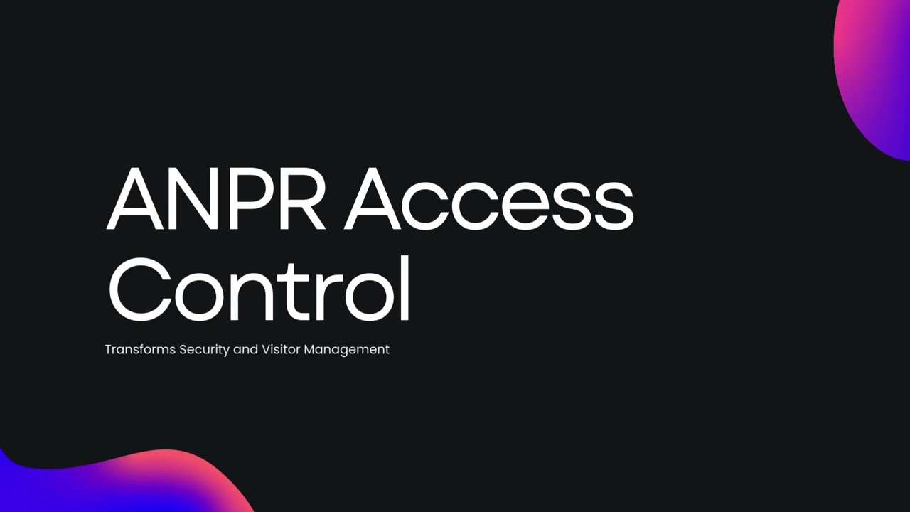 How ANPR Access Control Transforms Security and Visitor Management