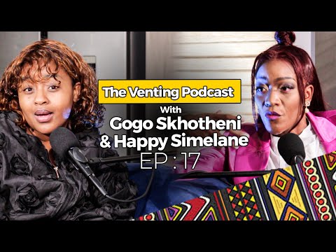 The Venting EP 17 | Happy Simelane, Being Scammed By Thabo Bester, The Mommy Club, VALID DREAMS