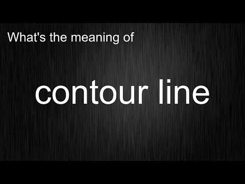 What's the meaning of "contour line", How to pronounce contour line?