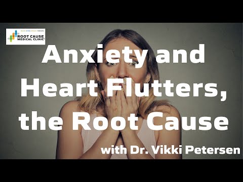 Anxiety and Heart Flutters, the Root Cause