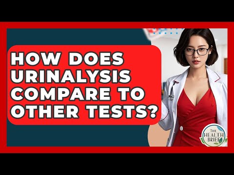 How Does Urinalysis Compare To Other Tests? - The Health Brief
