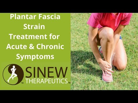 Plantar Fascia Strain Treatment for Acute and Chronic Stage Symptoms