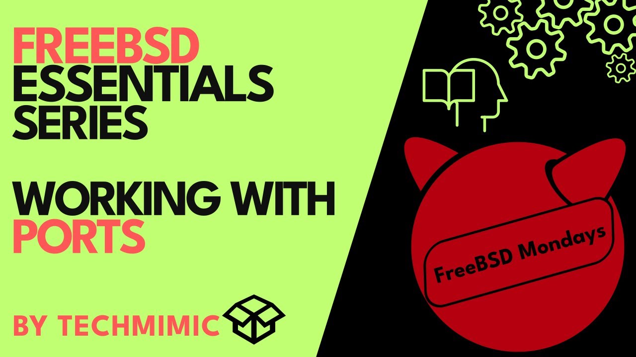 FreeBSD ESSENTIALS series: working with the FREEBSD PORTS collection