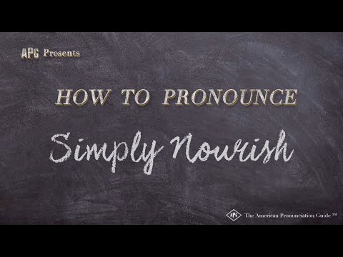 How to Pronounce Simply Nourish (Real Life Examples!)