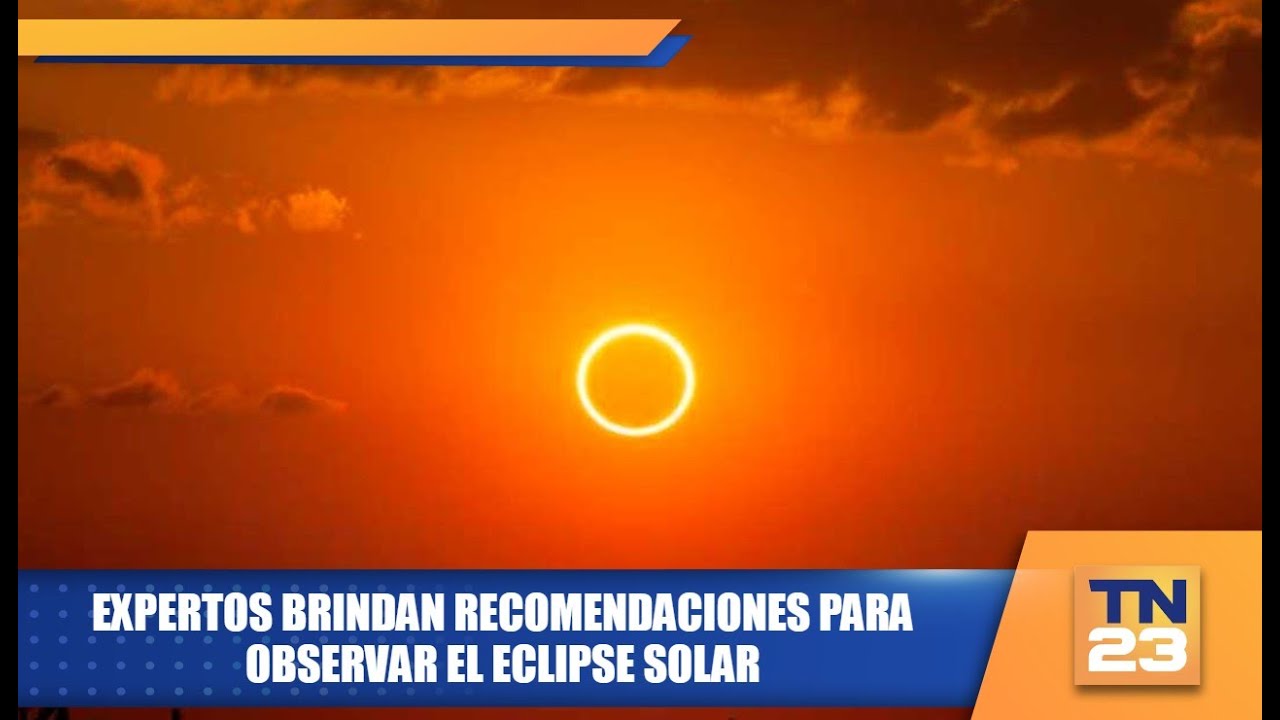 Expertos brindan recomendaciones para observar el eclipse solar