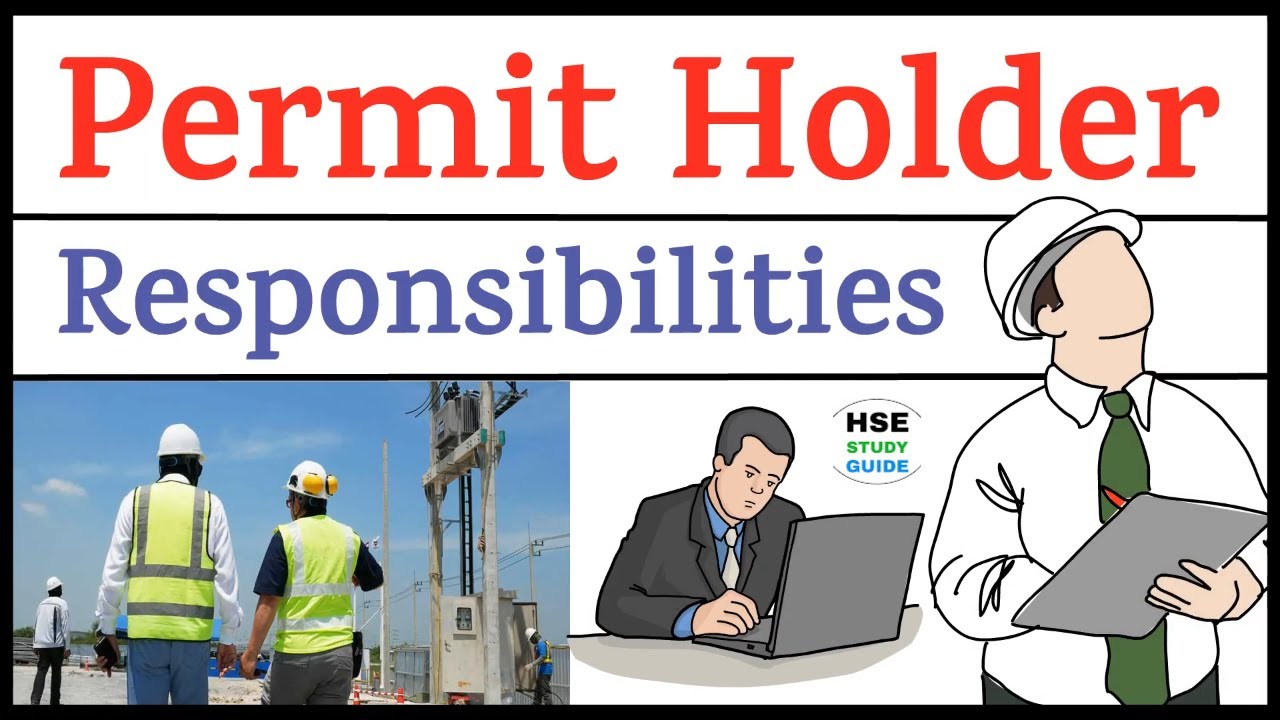 Permit Holder || Permit Holder Duties || Permit Holder Responsibilities || HSE STUDY GUIDE