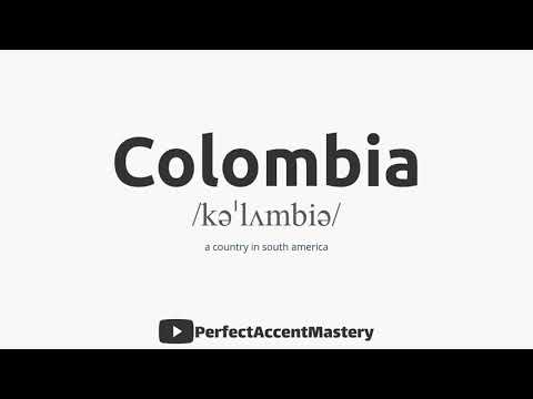 How to Pronounce COLOMBIA | Country Name | IPL | Definition | Perfect Accent Mastery