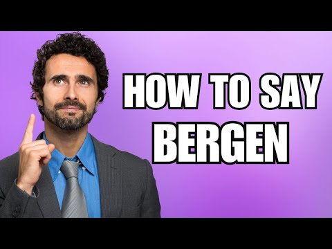 How To Pronounce Bergen (Correctly)