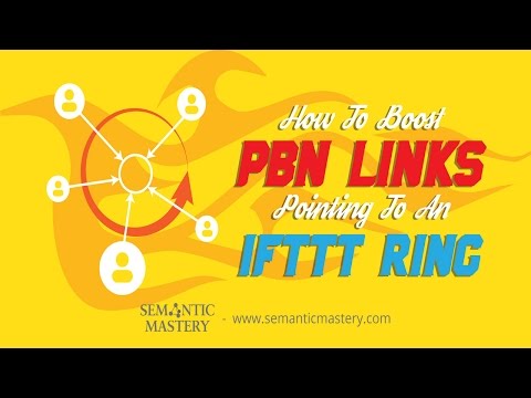 How To Boost PBN Links Pointing To An IFTTT Ring? | Virtual Cash