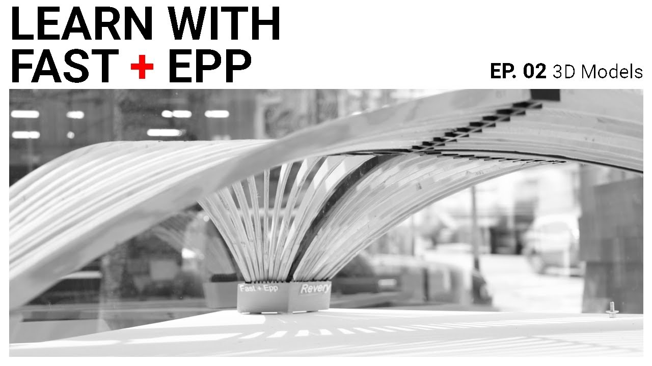 Learn with Fast + Epp: 3D Models
