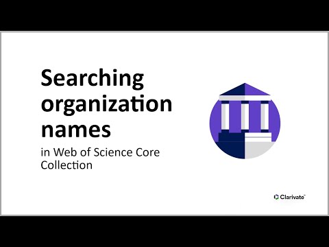 Web of Science Core Collection - Organization Name Searching