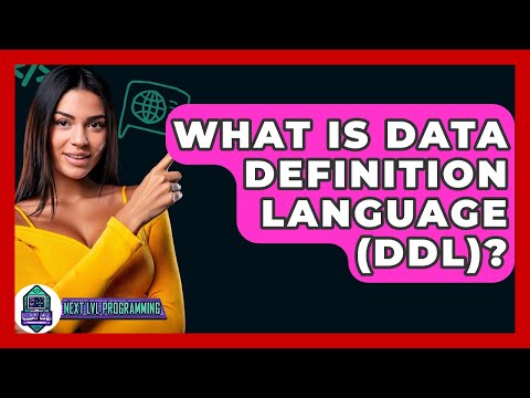 What Is Data Definition Language (DDL)? - Next LVL Programming