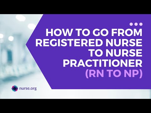 How to Go From Registered Nurse to Nurse Practitioner (RN to NP)