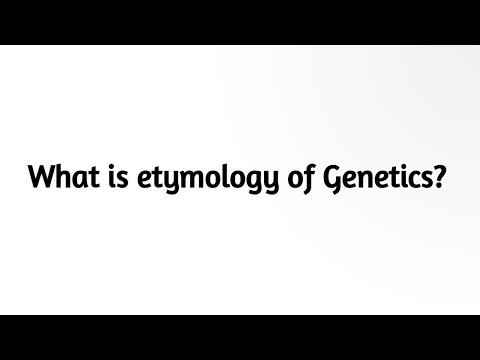 What is Etymology of Genetics ?