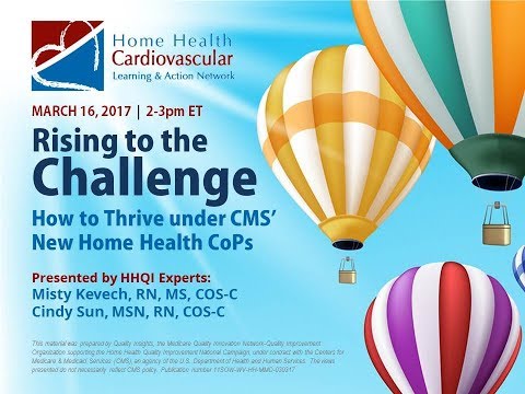 Rising to the Challenge: How to Thrive under CMS' New Home Health CoPs