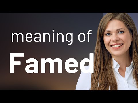 Famed — what is FAMED definition