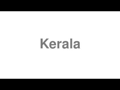 How to Pronounce "Kerala"
