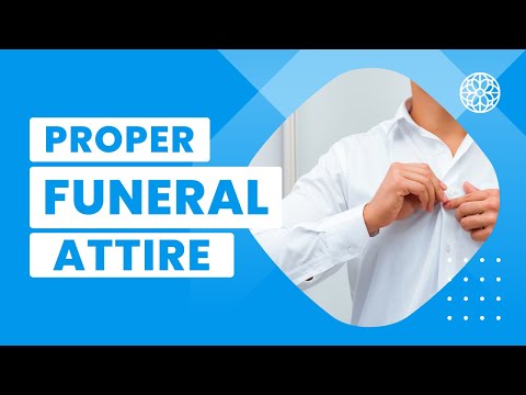 Proper Funeral Attire | Funeral Fundamentals
