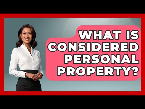 What Is Considered Personal Property? - Tax and Accounting Coach