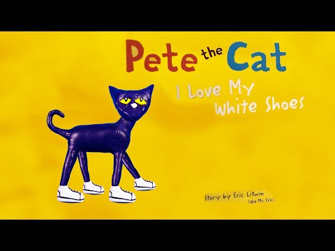 Pete the Cat I Love My White Shoes Read Aloud | Animated Book