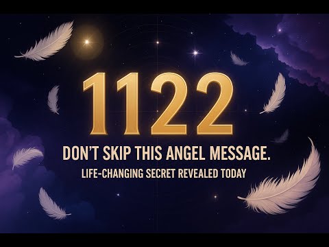 1122 Angel Number: The Message You’re NOT Seeing (Why It Keeps Showing Up)
