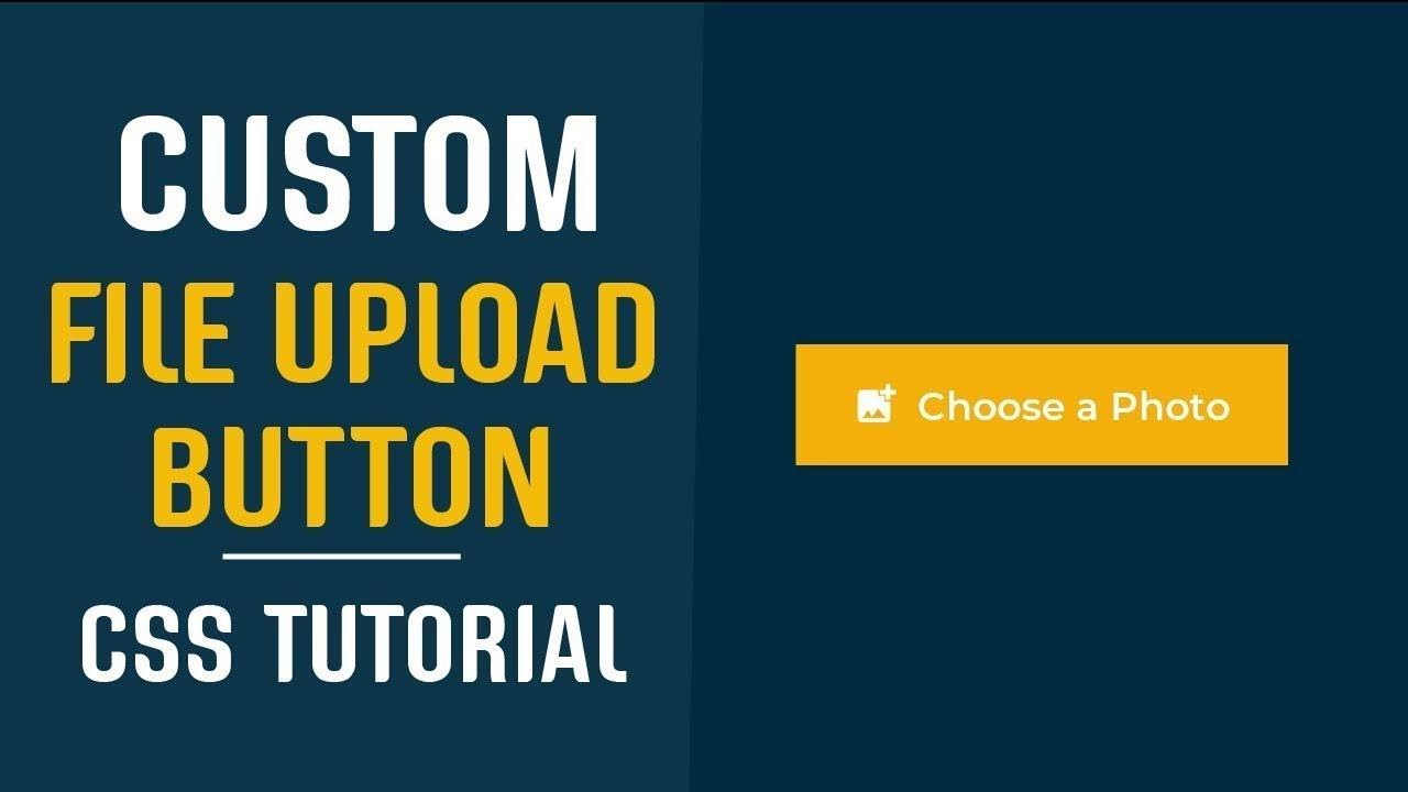 Custom File Upload Button CSS | Styling File Inputs CSS | CSS Tutorials  2019