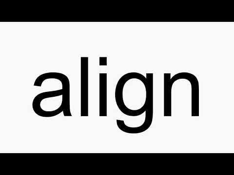 How to pronounce align