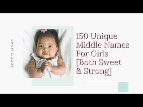 150 Unique Middle Names for Girls [Both Sweet & Strong]