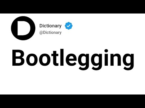 Bootlegging Meaning In English