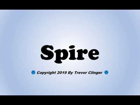 How To Pronounce Spire