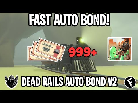 [NEW] Dead Rails Auto Bonds V2 Script OP | Get All Classes |  Roblox Scripts!